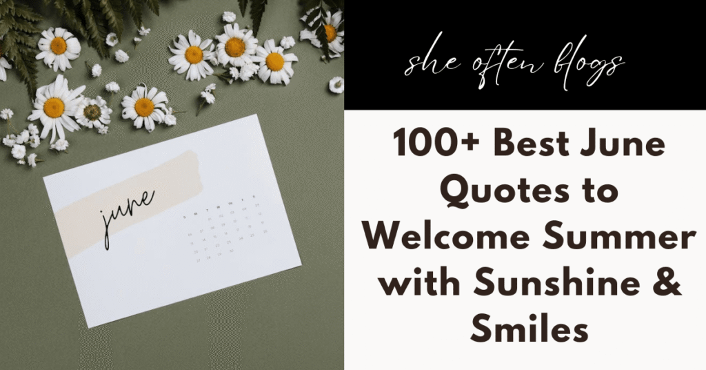 100+ Best June Quotes to Welcome Summer with Sunshine & Smiles - She ...