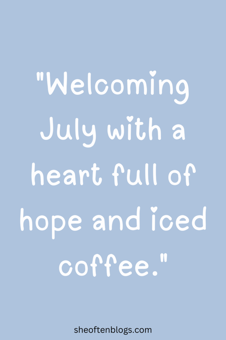 80 July Quotes to Celebrate Summer, Sunshine & New Beginnings - She ...