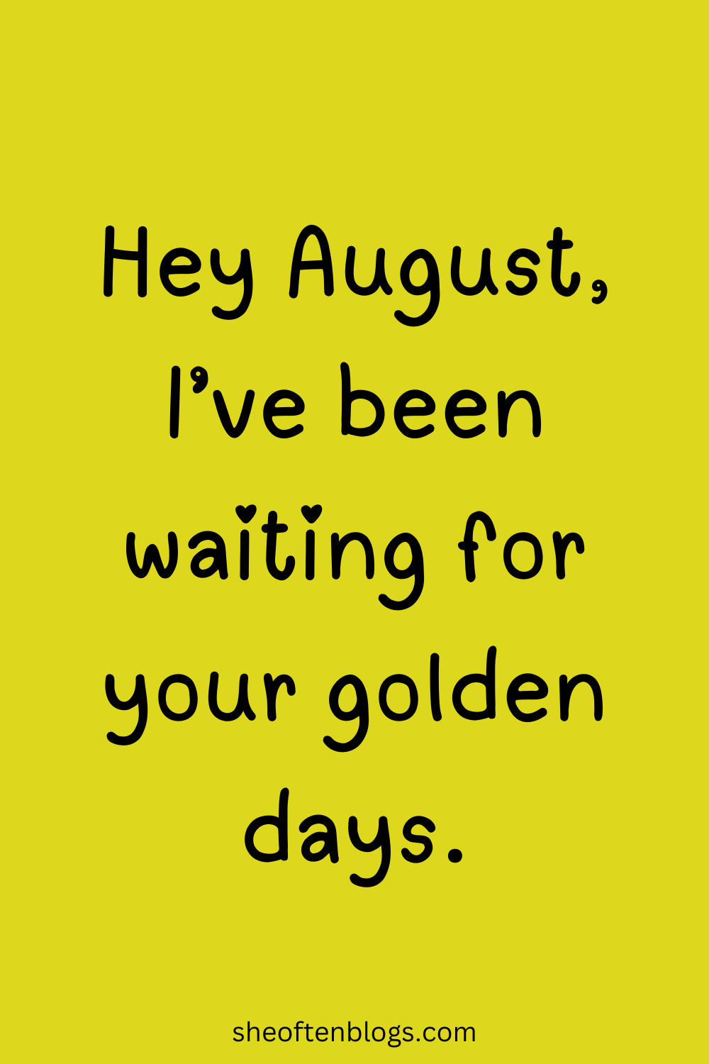 100 August Quotes to Embrace the Warmth and Fresh Starts - She Often Blogs