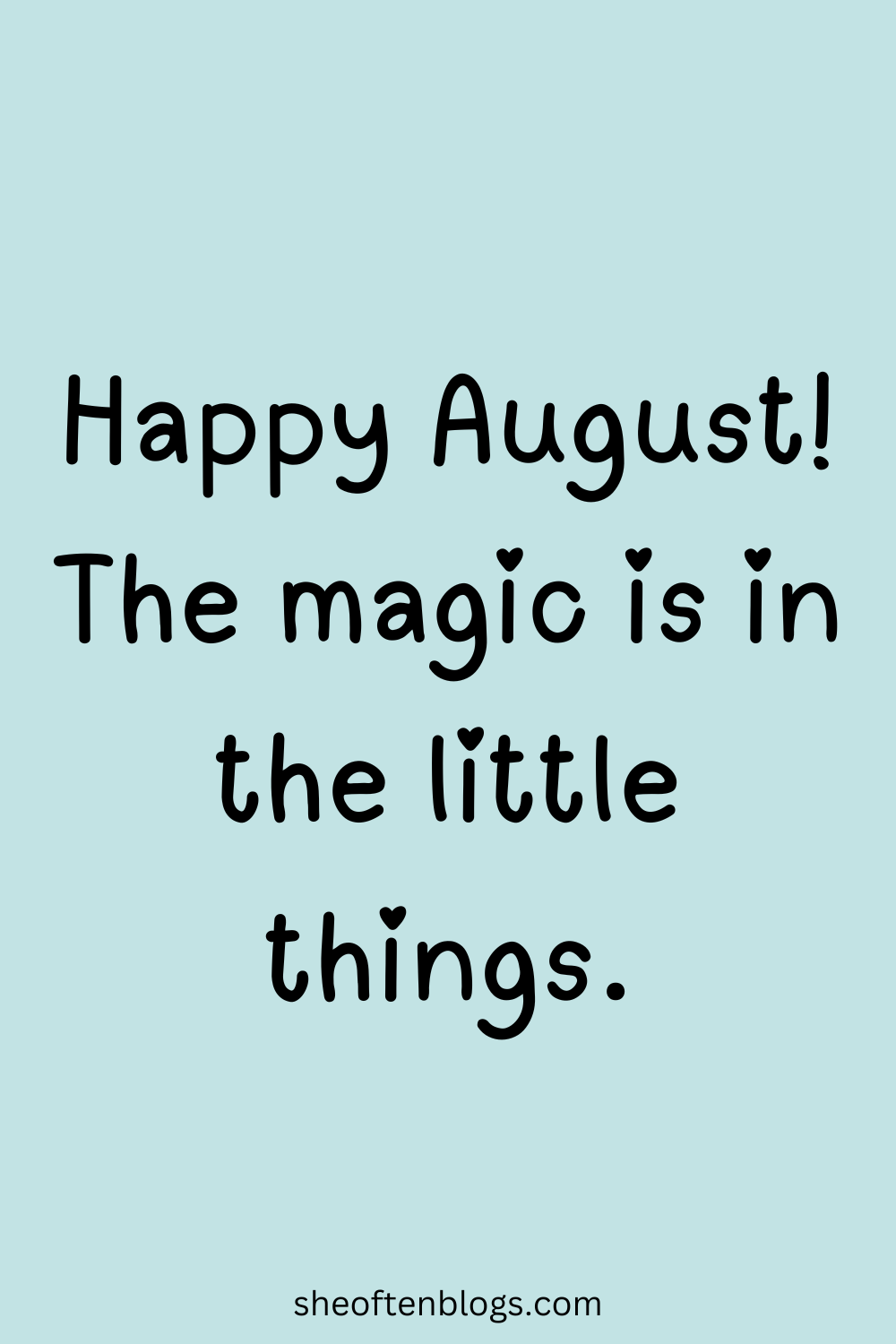 100 August Quotes to Embrace the Warmth and Fresh Starts - She Often Blogs