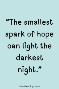 80 Better Days Quotes to Help You Stay Hopeful and Strong - She Often Blogs