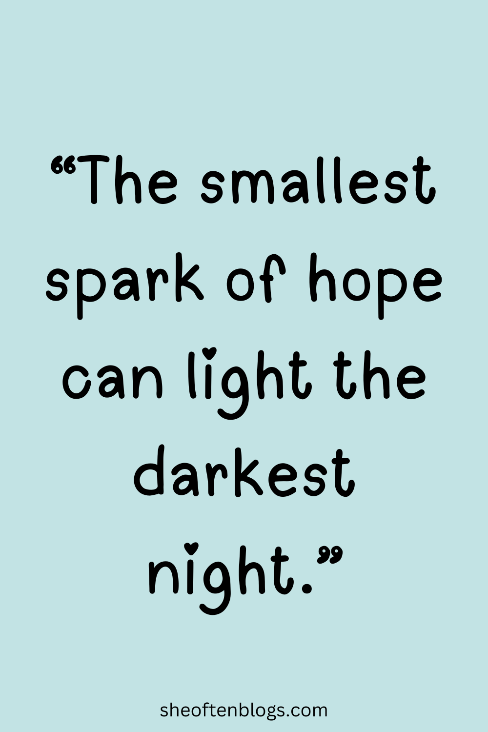 80 Better Days Quotes to Help You Stay Hopeful and Strong - She Often Blogs