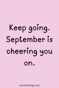 120 September Quotes to Welcome Fall with Calm and Inspiration - She ...