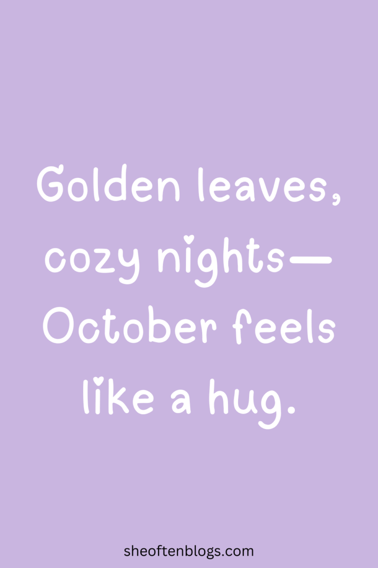 Cozy, Cute, and Motivating 130 October Quotes to Welcome the Season ...