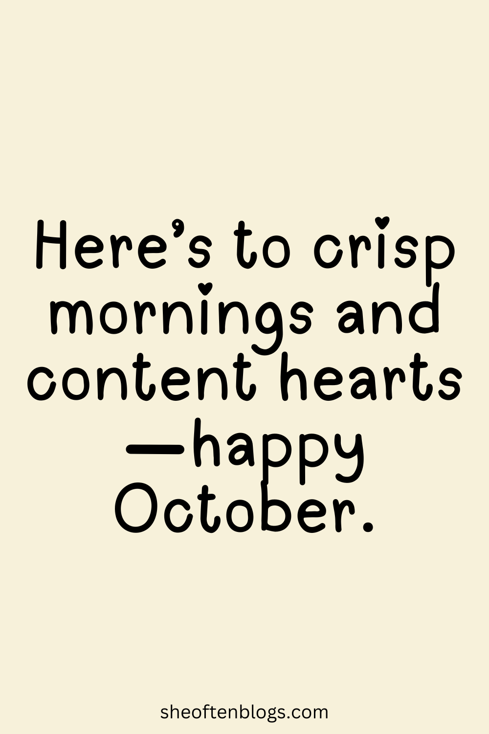 Cozy, Cute, and Motivating 130 October Quotes to Welcome the Season ...