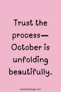 Cozy, Cute, and Motivating 130 October Quotes to Welcome the Season ...