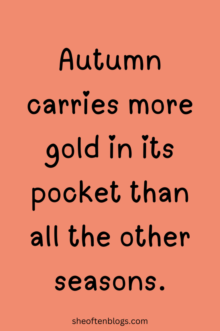 90 Cozy and Inspirational Fall Quotes and Sayings - She Often Blogs
